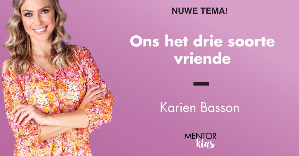 Ons het drie soorte vriende - Voelgoed