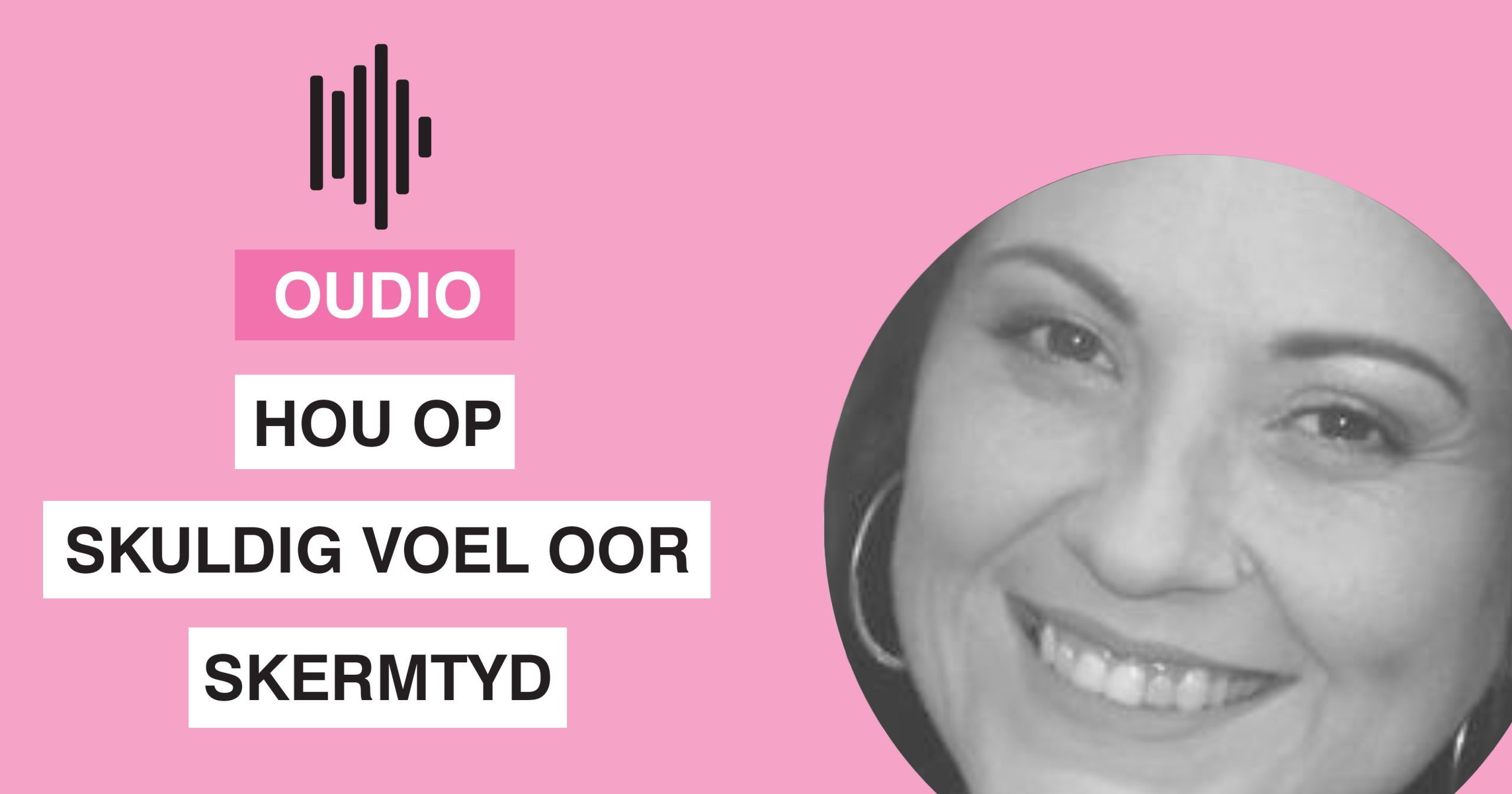 [OUDIO] Hou op skuldig voel oor skermtyd - Voelgoed