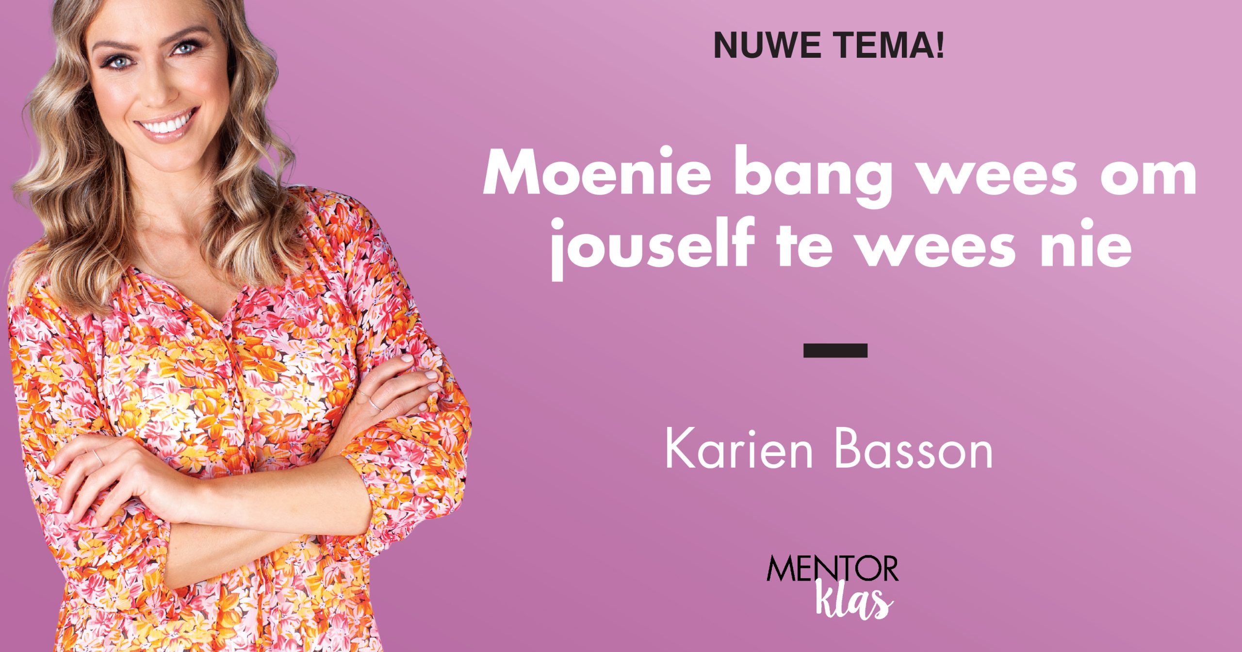 Moenie bang wees om jouself te wees nie - Voelgoed