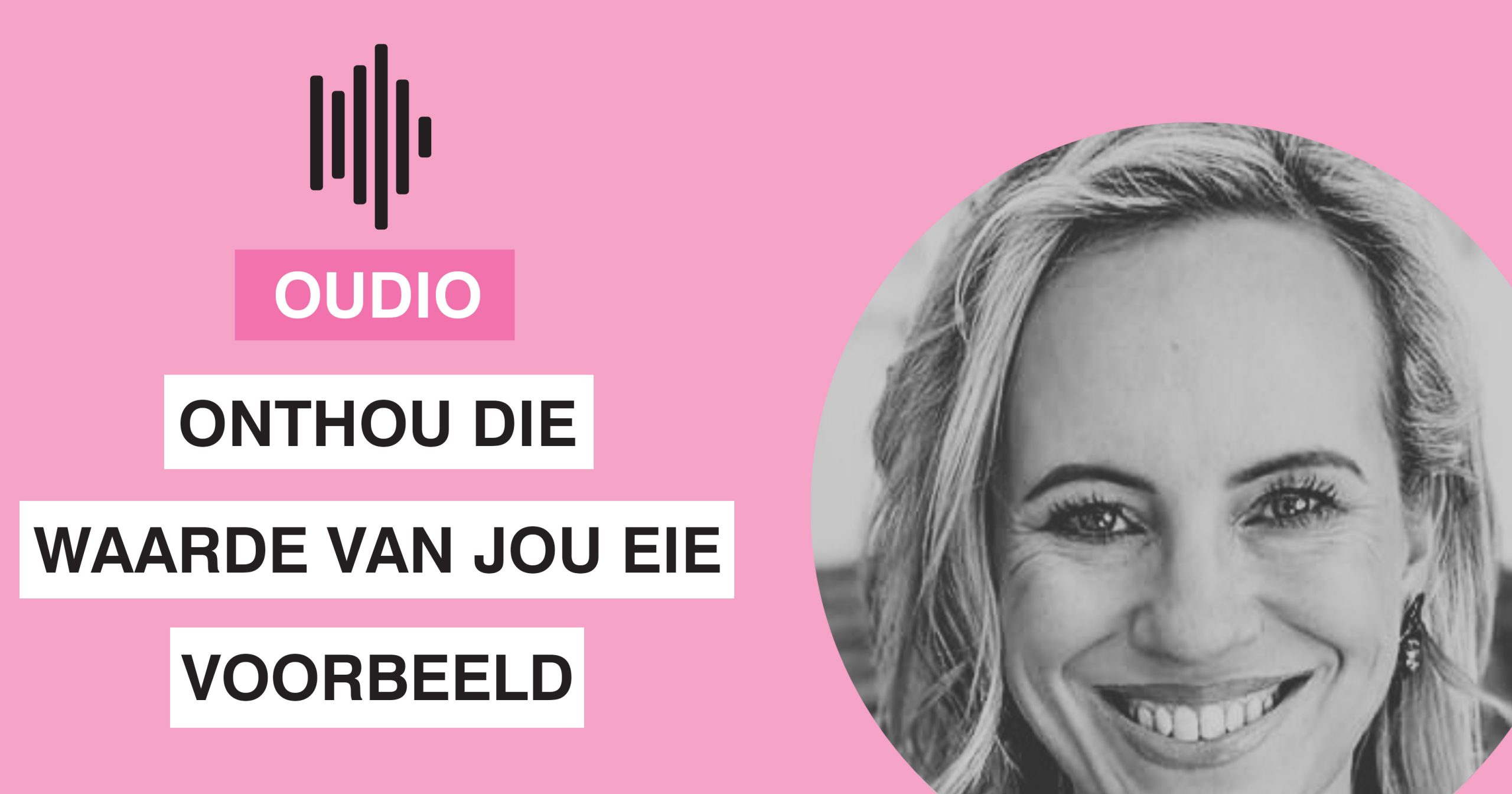 [OUDIO] Onthou die waarde van jou eie voorbeeld - Voelgoed