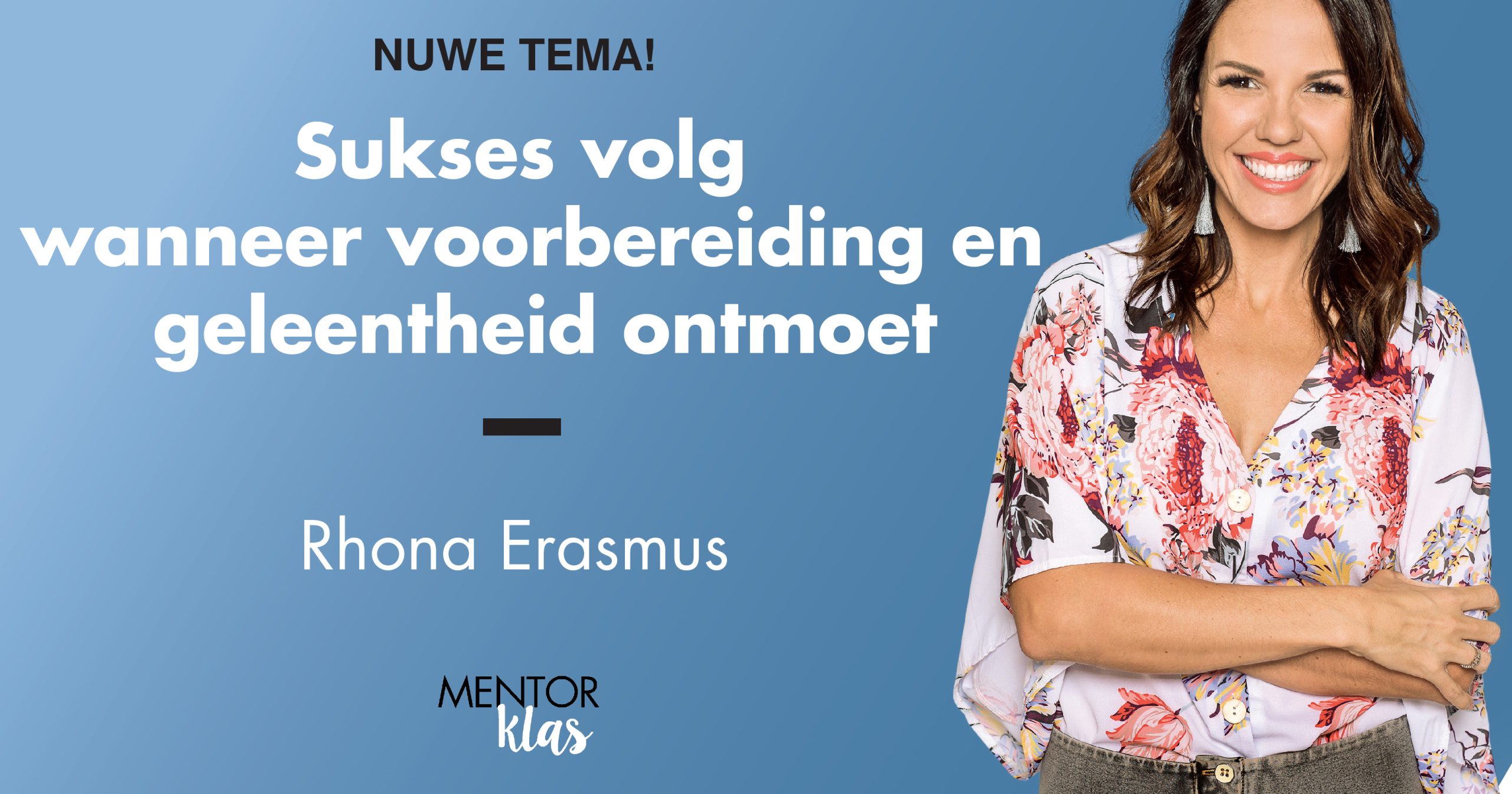 Sukses volg wanneer voorbereiding en geleentheid ontmoet - Voelgoed